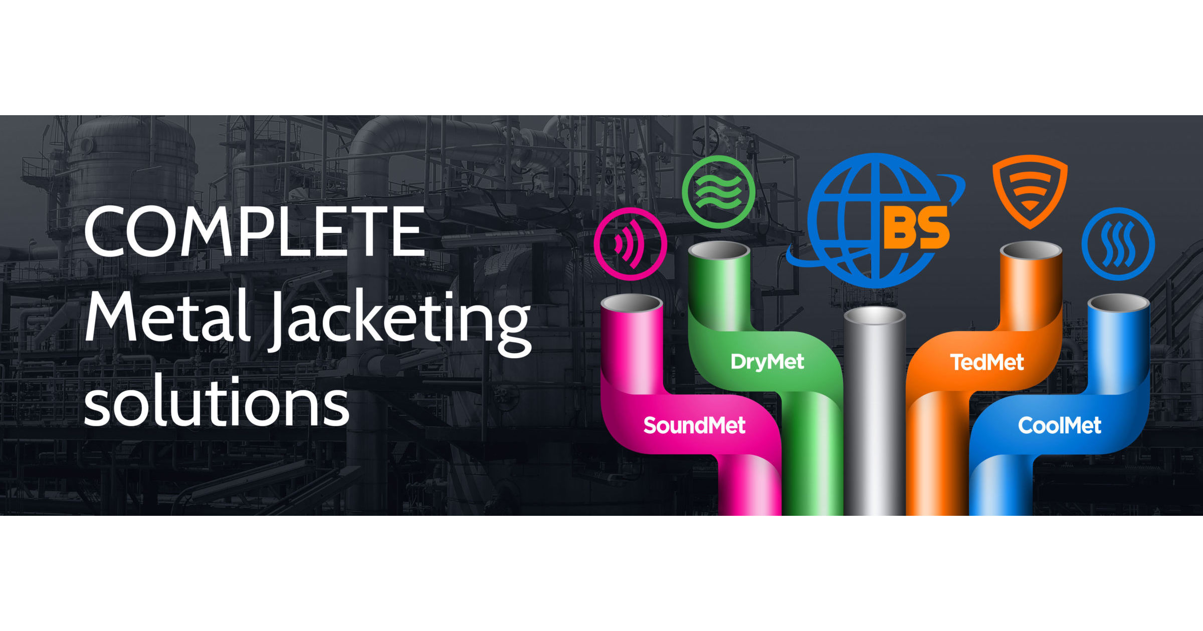 The Unique, Complete BS Stainless Jacketing Service